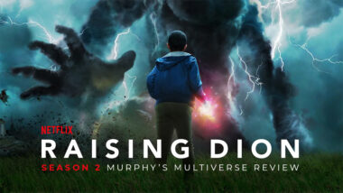 REVIEW: 'Raising Dion' Season 2 Ups the Ante - Murphy's Multiverse